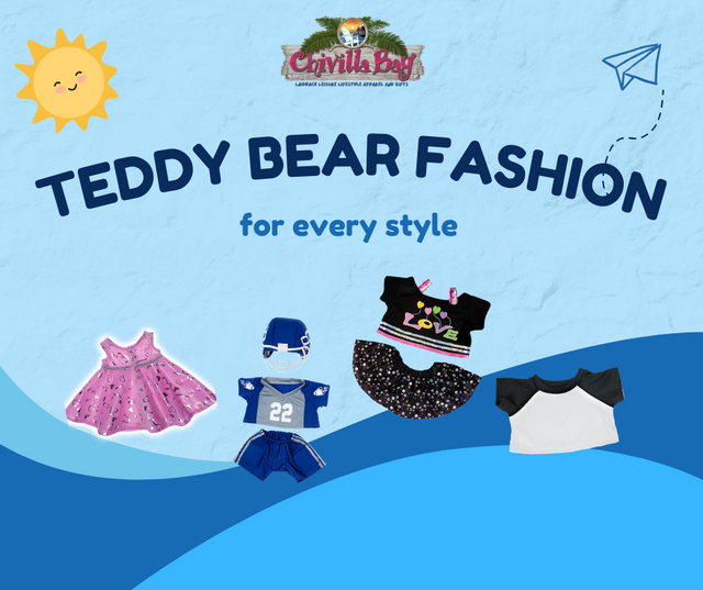 Teddy Bear Fashion Trends for Every Style – Chivilla Bay