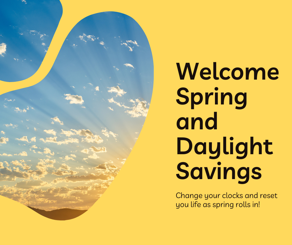 Welcoming Spring and Daylight Savings Time – Chivilla Bay